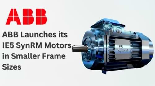 ABB Expands its IE5 SynRM Motor Range with Smaller Frame Sizes – CableCommunity.com